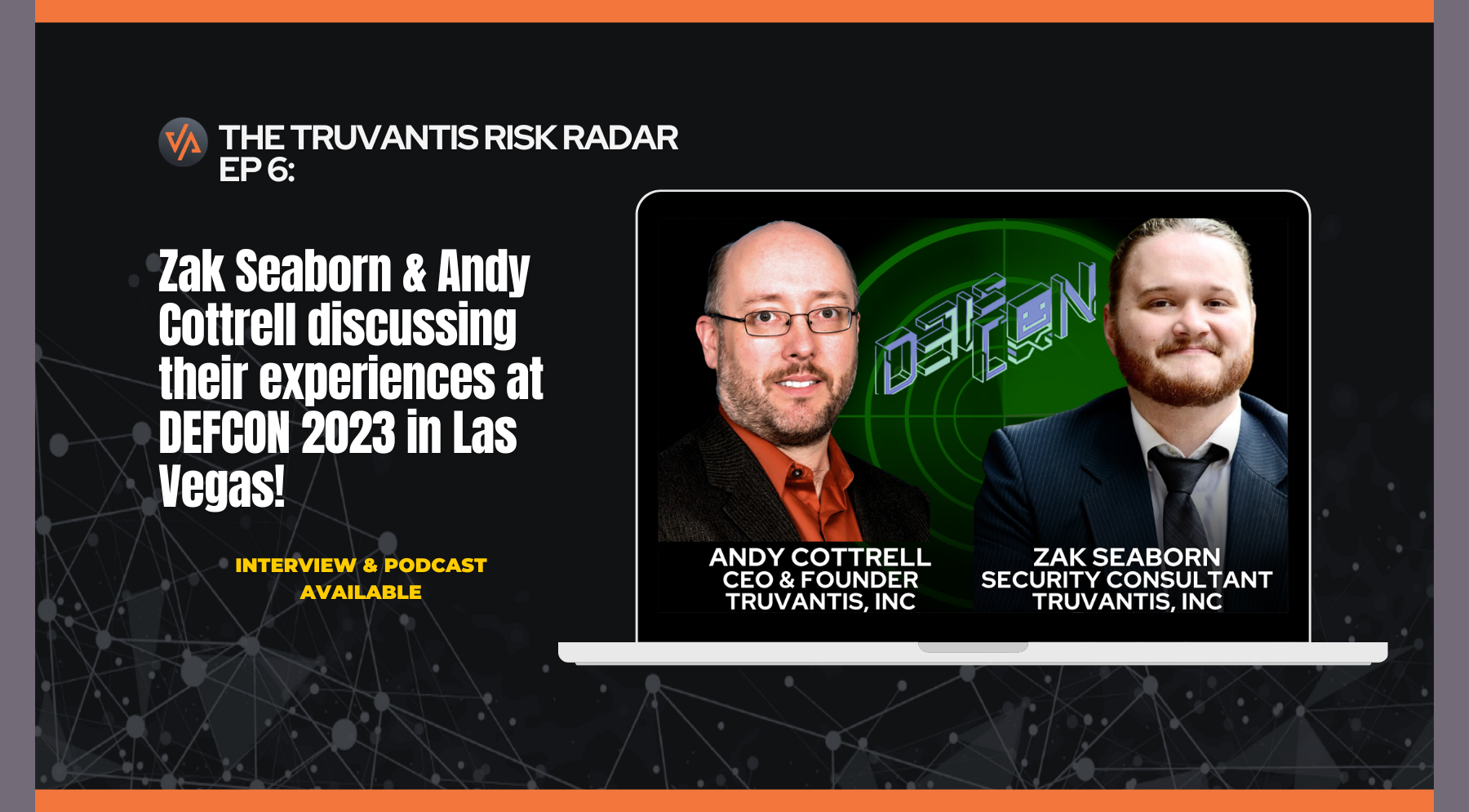 Episode 6: Zak Seaborn & Andy Cottrell discussing their experiences at DEFCON 2023 in Las Vegas!